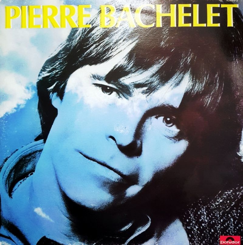 Pierre Bachelet - Pierre Bachelet [1982] - hitparade.ch